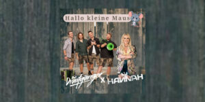 Die Draufgänger x Hannah - Hallo kleine Maus - Wir sind Schlager